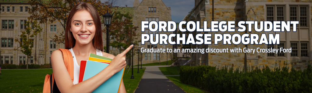 College & High School Student Ford Discount from Gary Crossley Ford